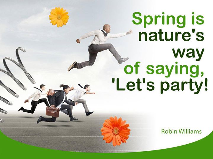 #SundayMotivation: Spring is nature's way of saying, 'Let's party ...